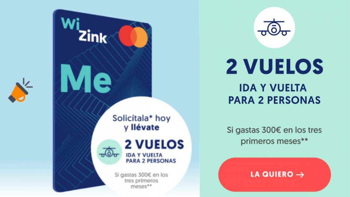 Vuelo de ida y vuelta para 2 personas GRATIS al contratar la tarjeta WiZink