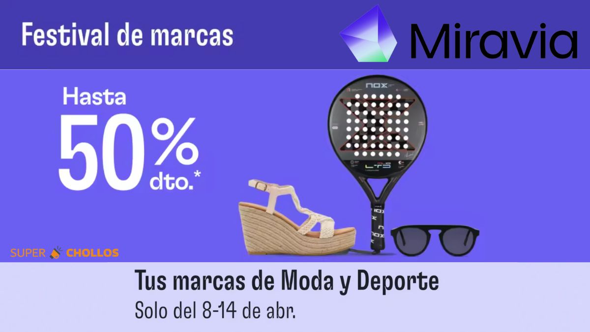 ¡Festival Marcas Miravia! Descuentos increíbles y cupones EXTRA ...